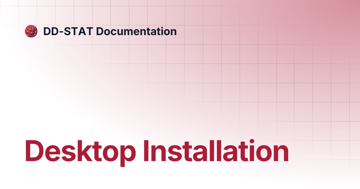 Desktop Installation | DD-STAT Documentation