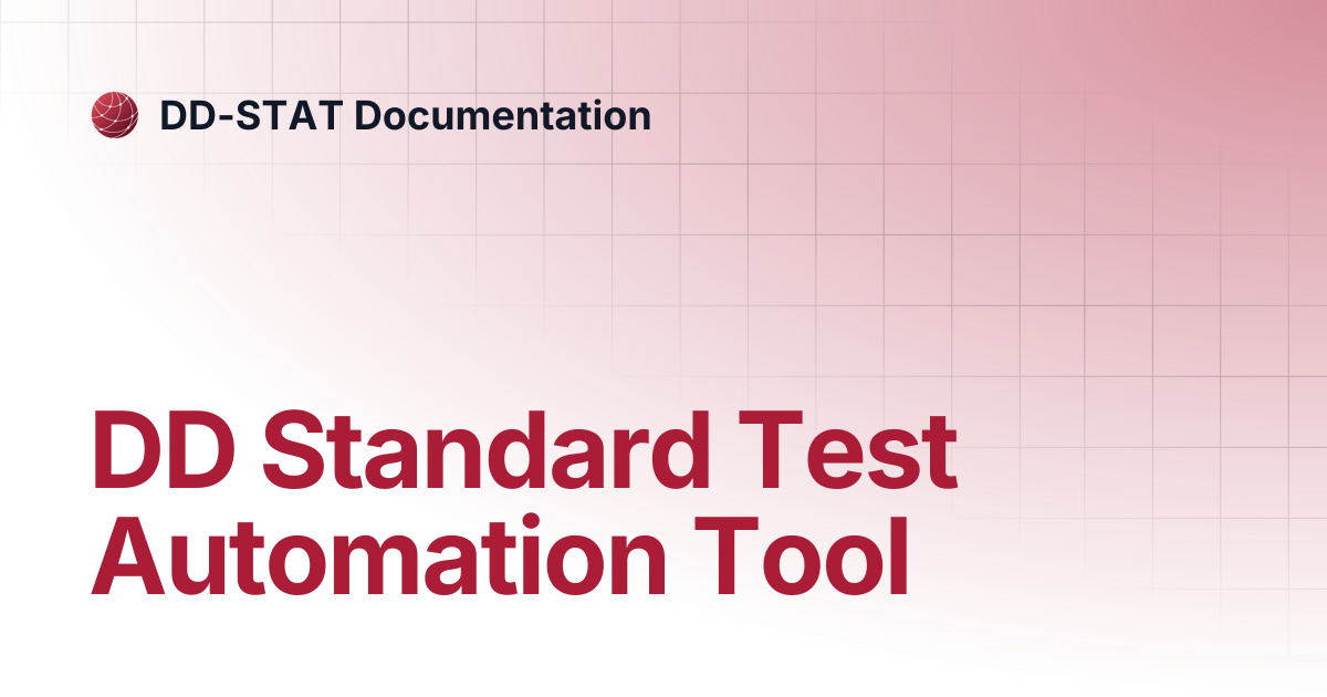 DD Standard Test Automation Tool | DD-STAT Documentation