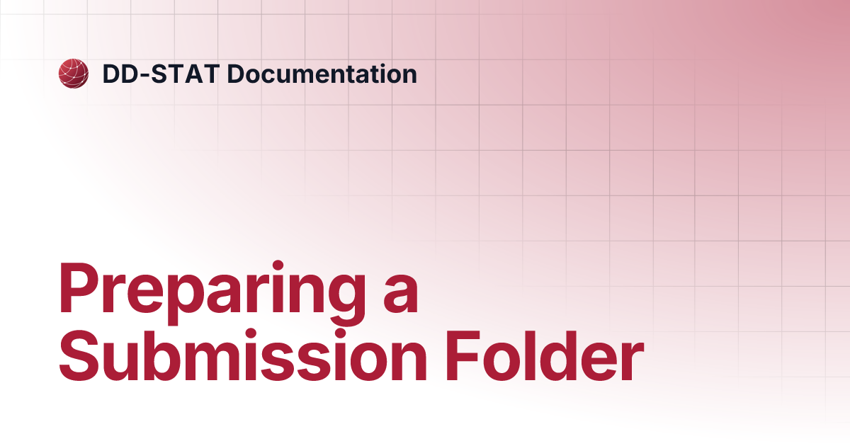 Preparing a Submission Folder | DD-STAT Documentation